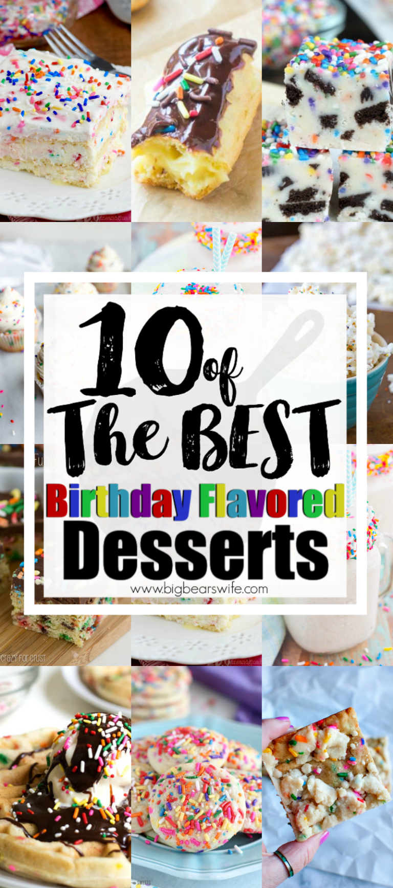 10 of the BEST Birthday Flavored Desserts - Big Bear's Wife